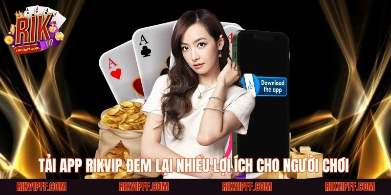 Tải App Rikvip - Hướng Dẫn Tân Thủ Download Nhanh Chóng